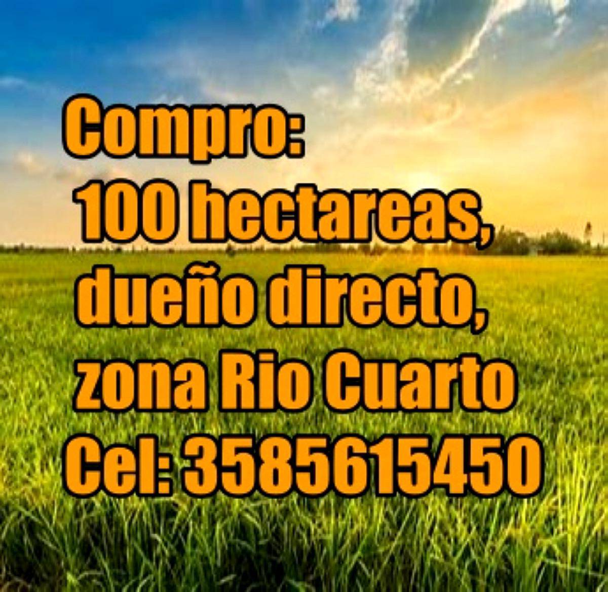 Compro Campo, 100 Has. a Dueño Directo, Zona Rio Cuarto - Agroads