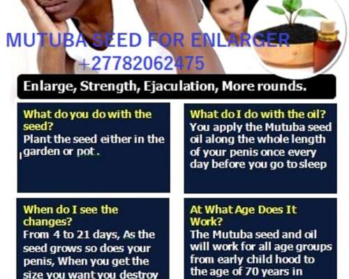 Mutuba Seed MEN Performance OIL Penis Enlarger +27782062475 - Agroads